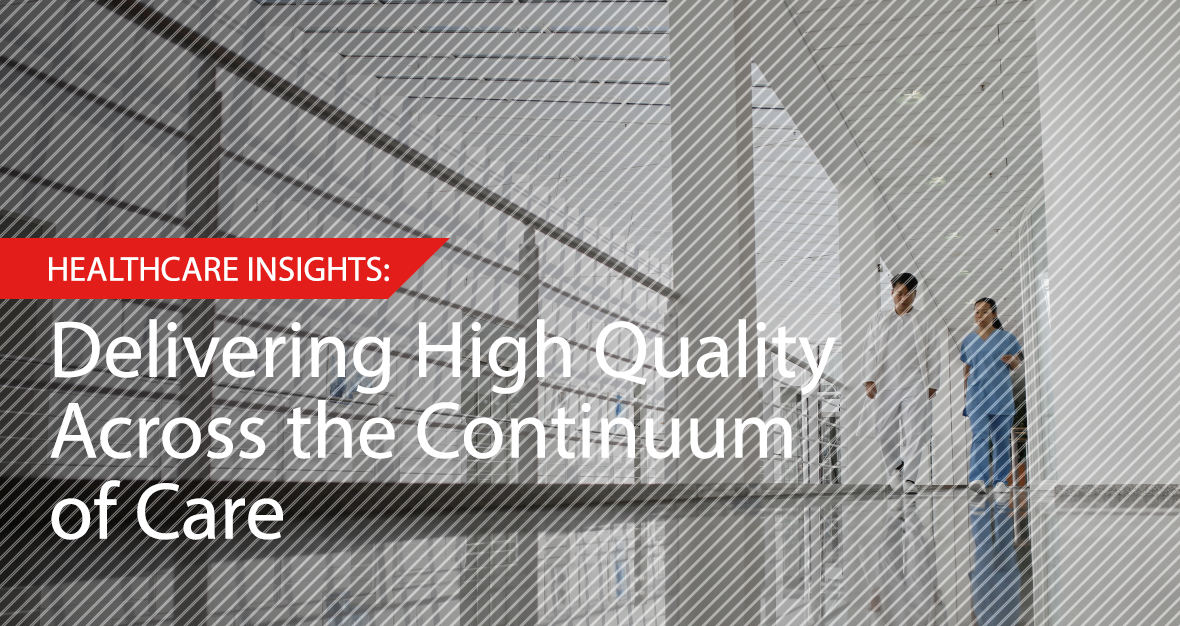Delivering High Quality Across the Continuum of Care
